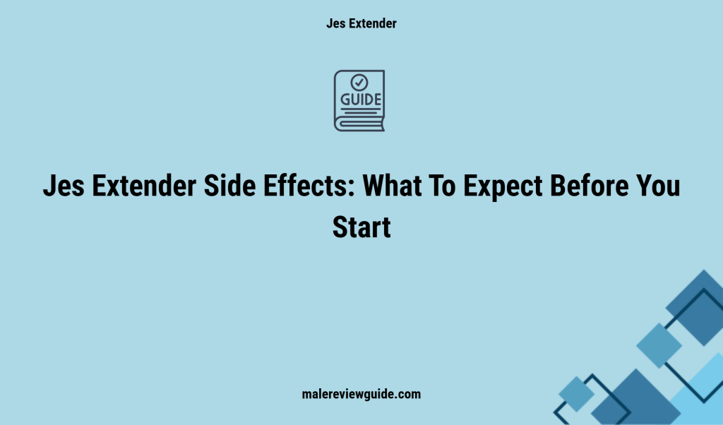 Jes Extender Side Effects: What To Expect Before You Start