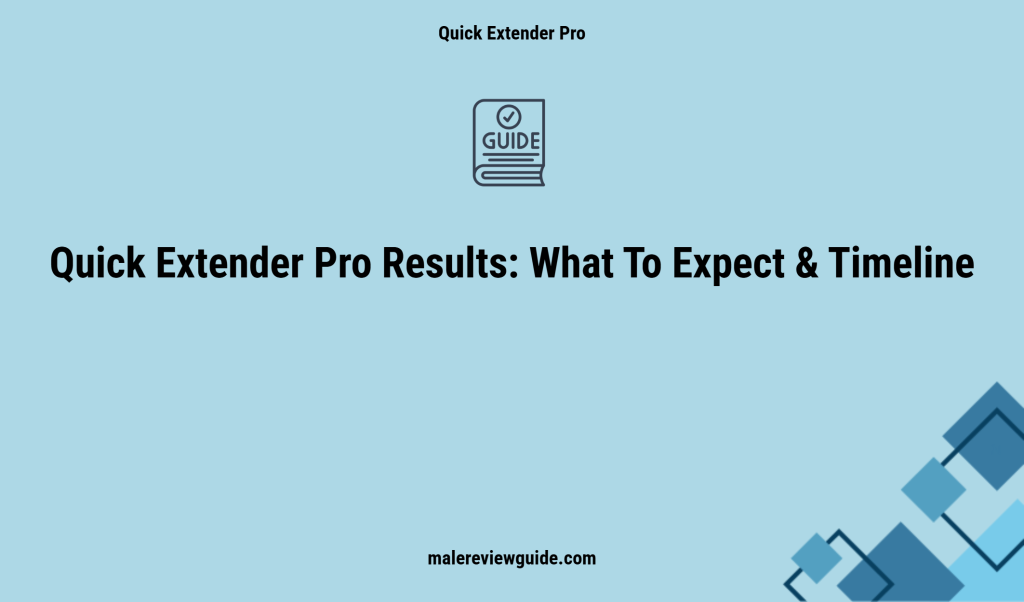 Quick Extender Pro Results: What To Expect & Timeline