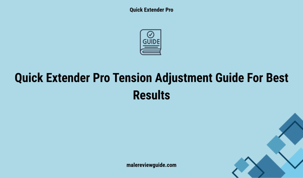 Quick Extender Pro Tension Adjustment Guide For Best Results